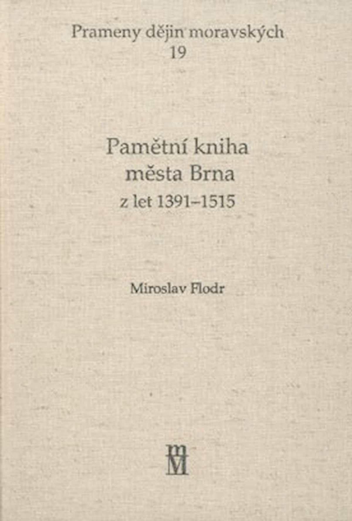 Pamětní kniha města Brna z let 1391–1515 | MUNISHOP